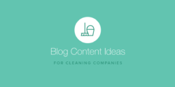 8 Blog Content Ideas for Cleaning Companies (for Better SEO) : Field ...